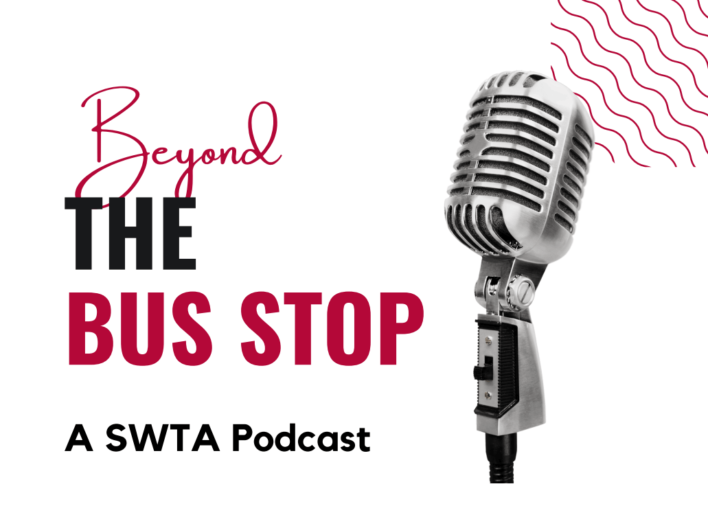 Beyond the Bus Stop - A SWTA Podcast - Your Regional Transit Association